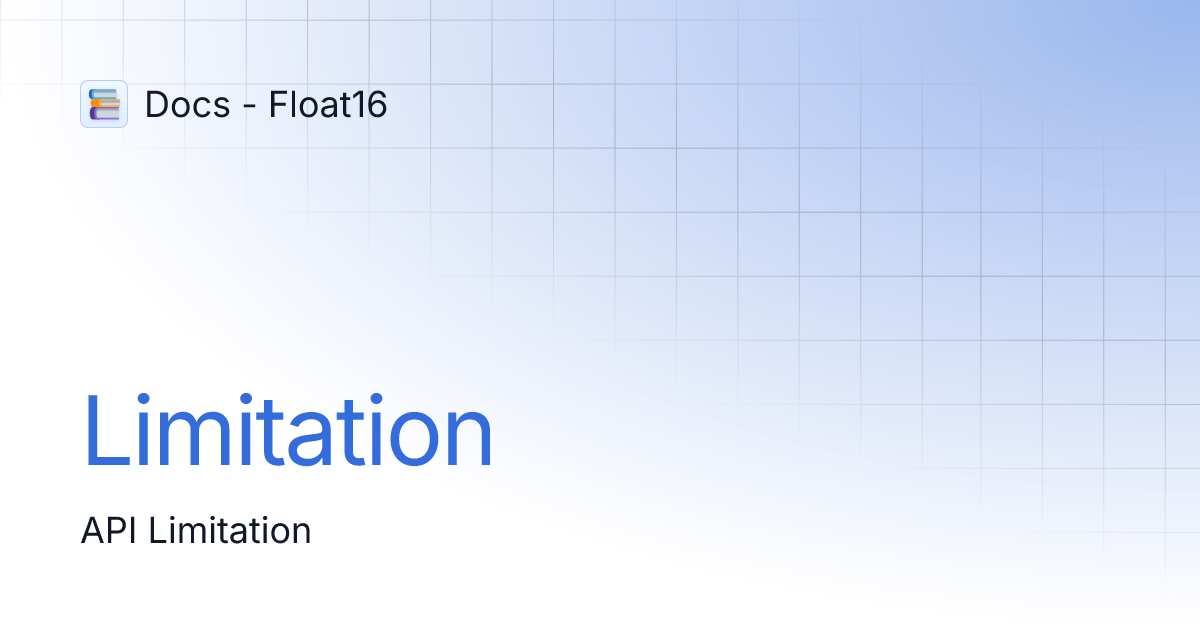 Limitation | Docs - Float16