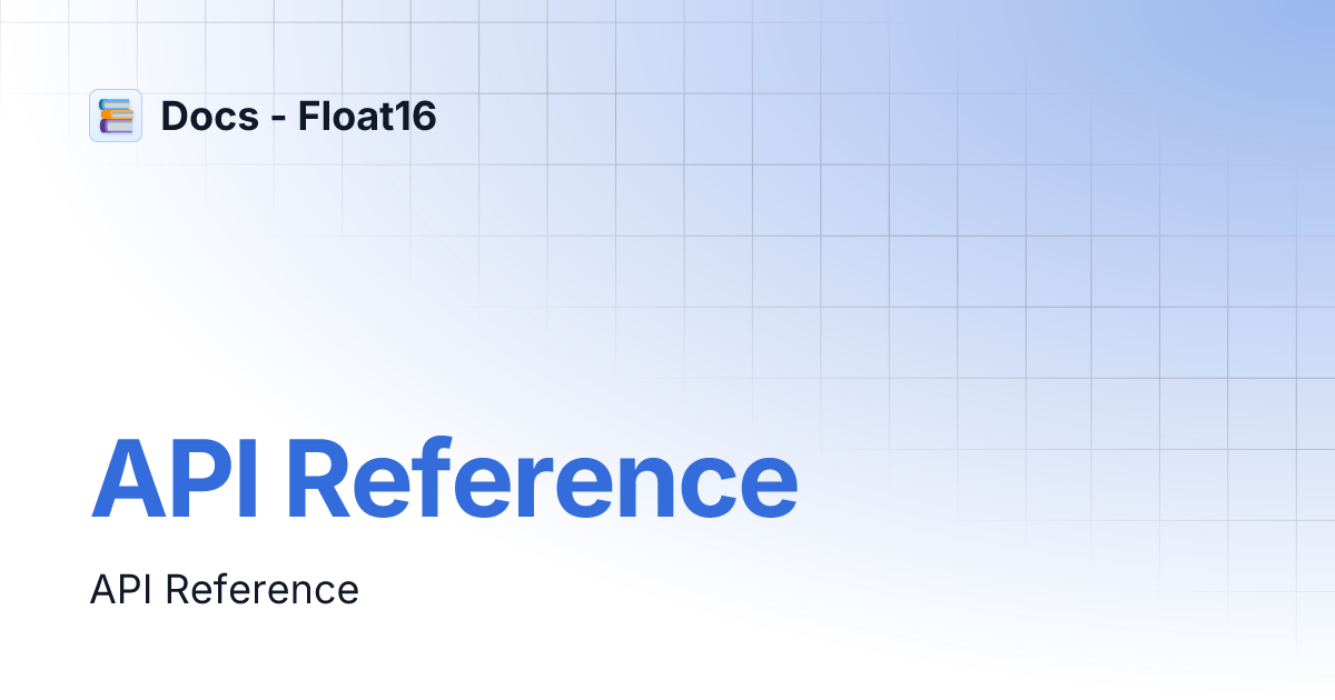 API Reference | Docs - Float16