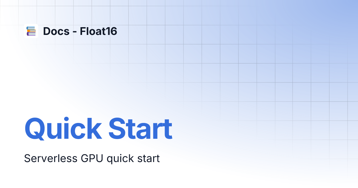 Quick Start | Docs - Float16 Quick Start | Docs - Float16